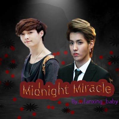 Midnight Miracle (KrisLay): ฟิค Boy Love (บรรยาย)