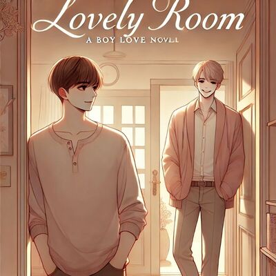 Lovely Room: นิยาย Boy Love Lovely Room