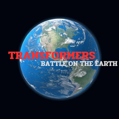 Transformers battle on the earth: ฟิคฟรีสไตล์ (บรรยาย)