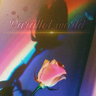 Parallel world | R1SE: ฟิค Boy Love (แชท)