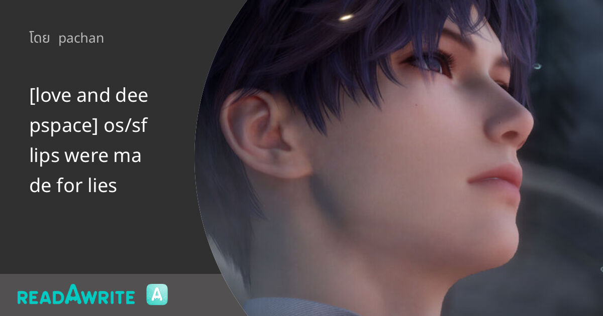 [love and deepspace] os/sf lips were made for lies - lover (zayne x mc ...