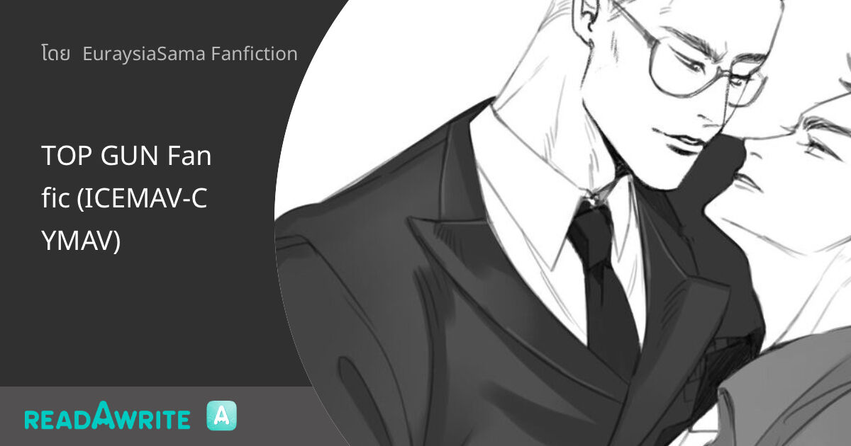 TOP GUN Fanfic (ICEMAV-CYMAV) - ๊Up in the air 09 Omegaverse (Iceman x ...