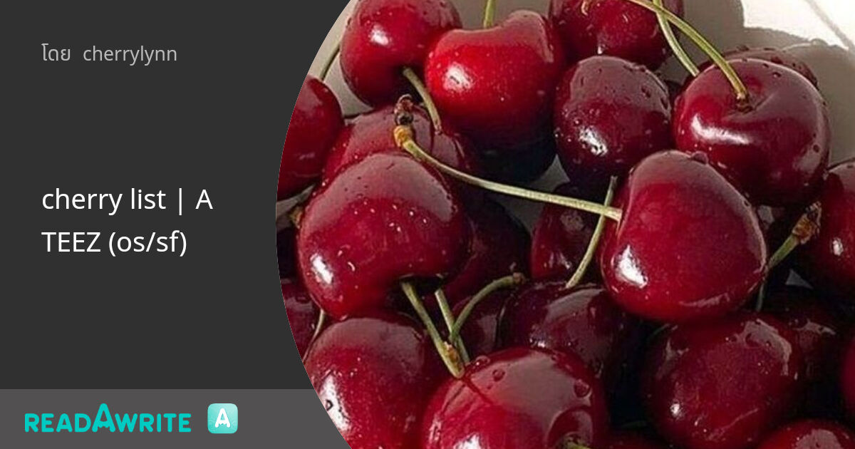 cherry list | ATEEZ (os/sf): ฟิคฟรีสไตล์ (แชท)