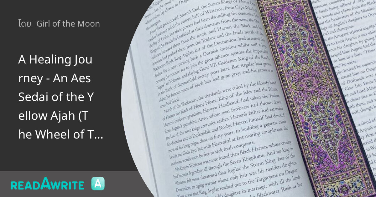 A Healing Journey - An Aes Sedai of the Yellow Ajah (The Wheel of Time ...