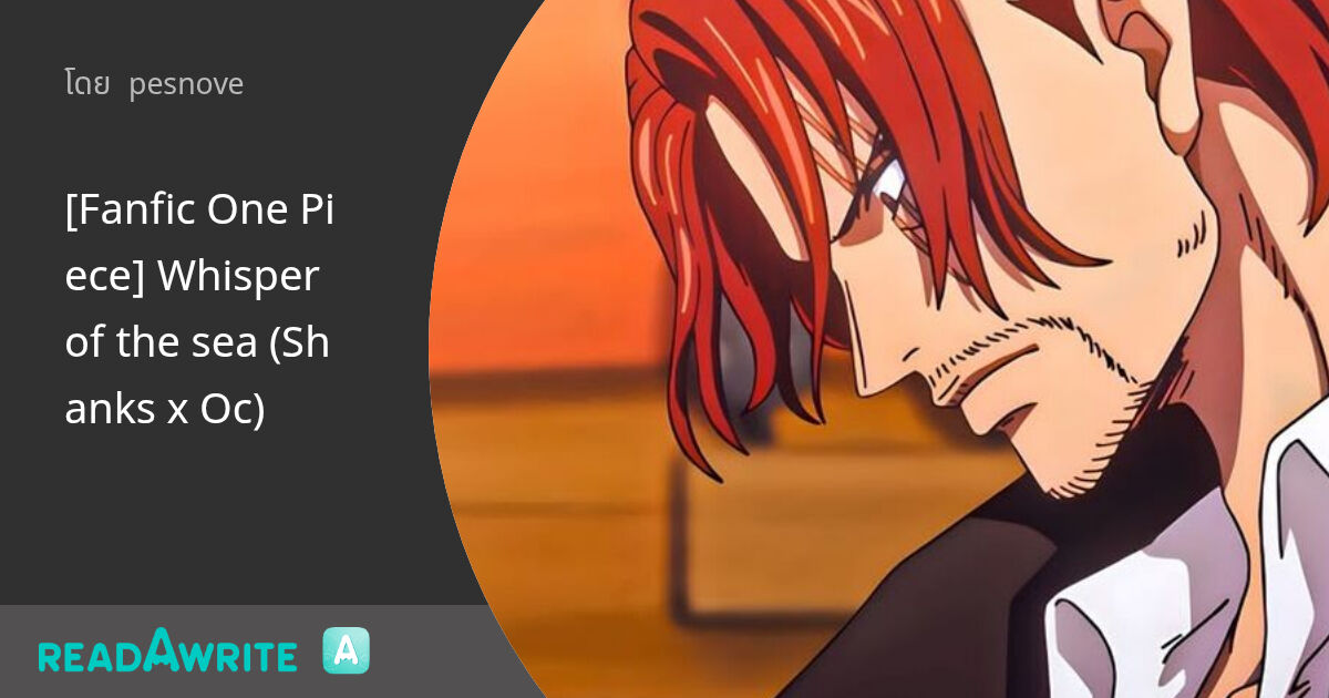 [Fanfic One Piece] Whisper of the sea (Shanks x Oc) - Chapter 05 ...