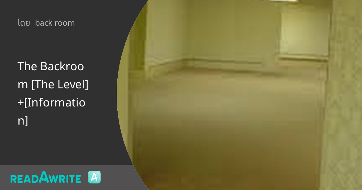 The Backroom [The Level]+[Information] - level 0 Level 0 The ด่านฝึกสอน ...