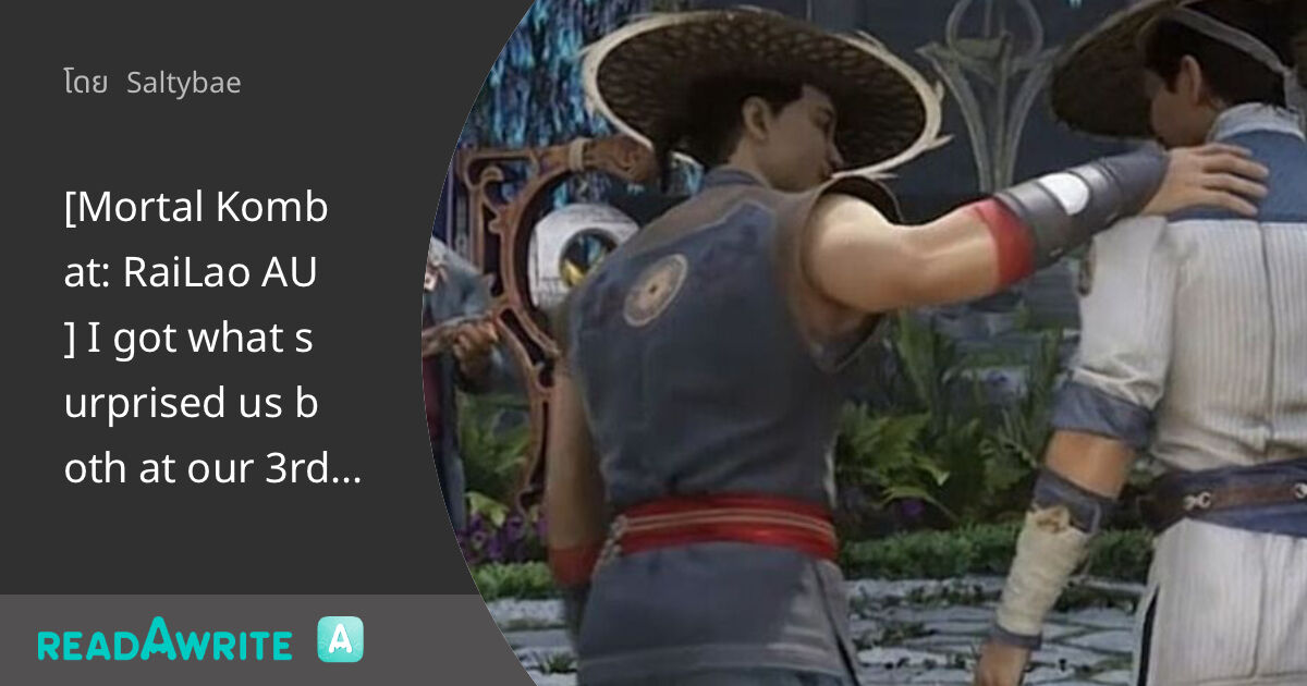 [Mortal Kombat: RaiLao AU] I got what surprised us both at our 3rd ...