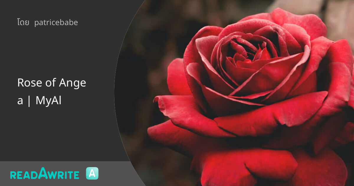 Rose of Angea | MyAl: ฟิค Boy Love (บรรยาย)