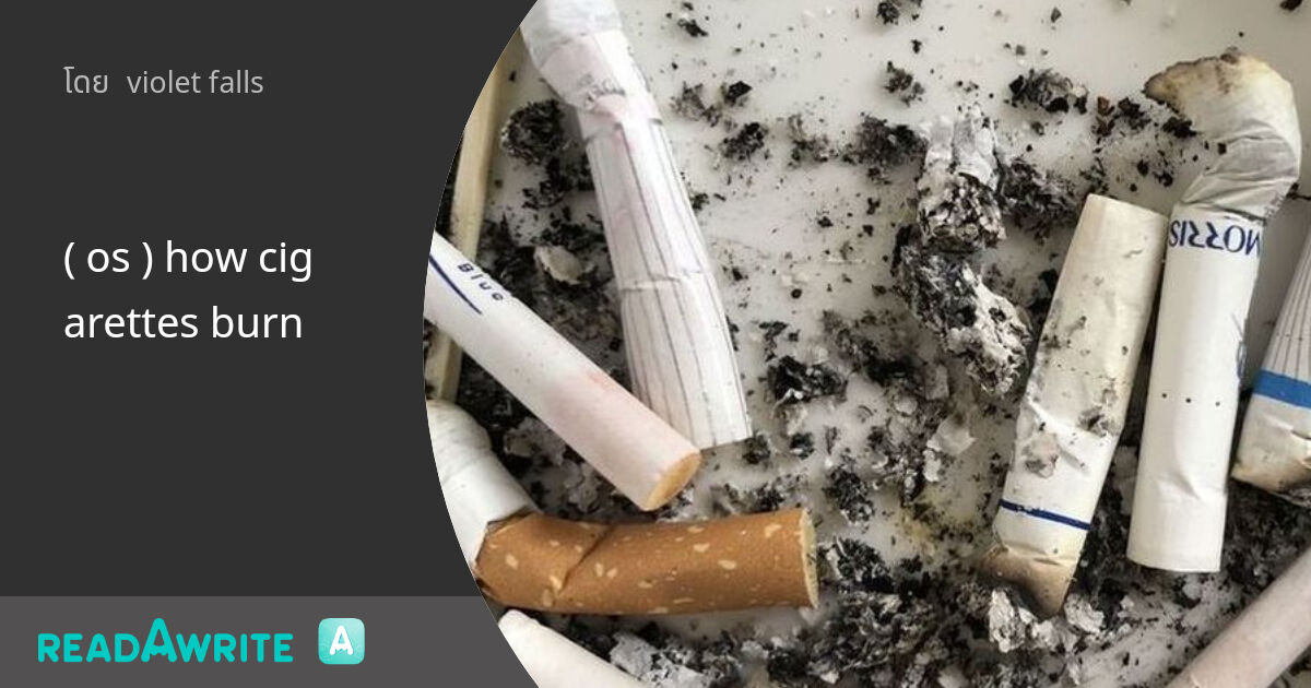 ( os ) how cigarettes burn: แนวทางเลือก