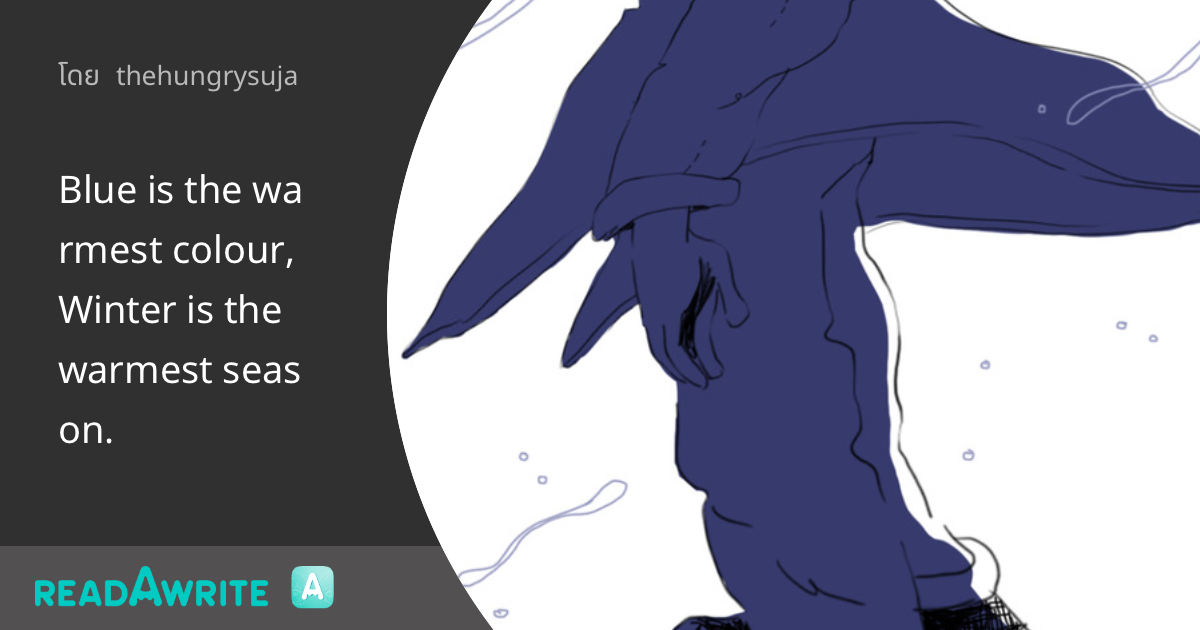 Blue is the warmest colour, Winter is the warmest season.: การ์ตูนฟรีสไตล์