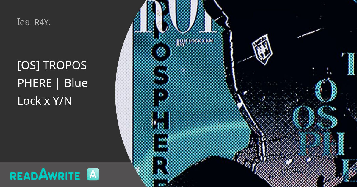[OS] TROPOSPHERE | Blue Lock x Y/N - 01 KAISER | SAE ㅡ Tropopause (ธีม ...