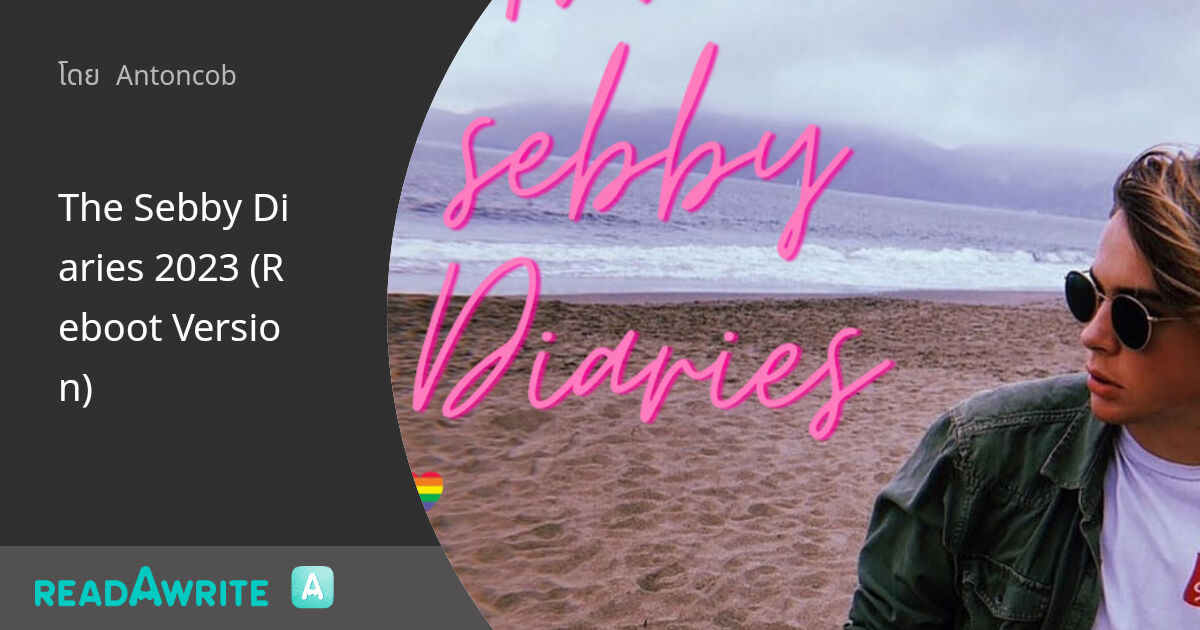 The Sebby Diaries 2023 (Reboot Version) - File 04 I Remember Everything ...