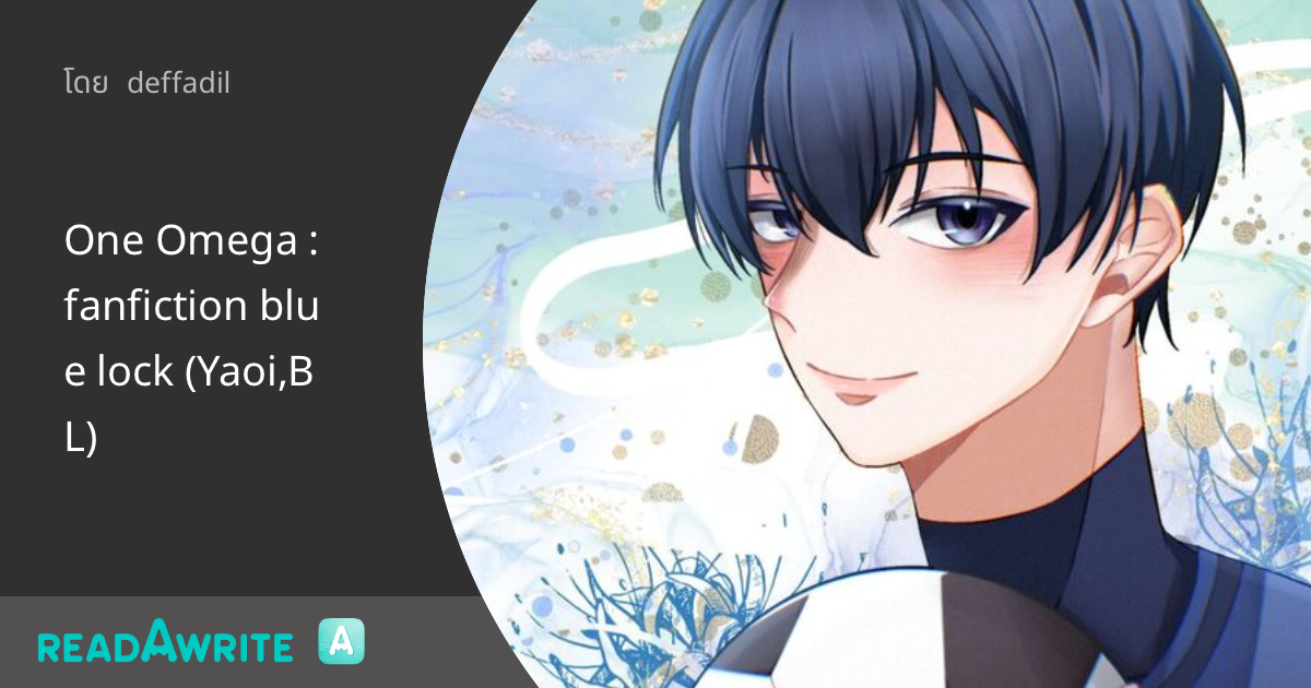 One Omega : fanfiction blue lock (Yaoi,BL) - SP. Blue lock New gen. IV ...