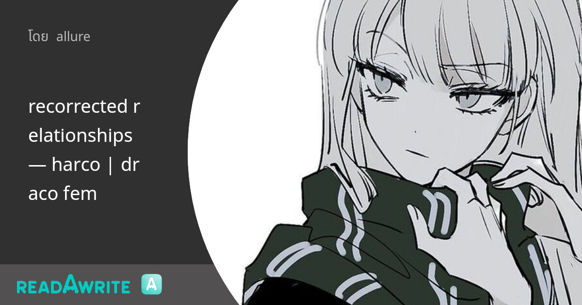 recorrected relationships — harco | draco fem - chapter 2 : that ...