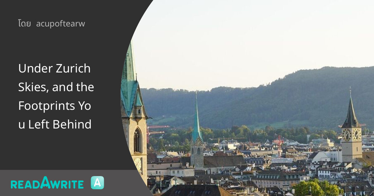 Under Zurich Skies, and the Footprints You Left Behind: นิยาย Boy Love ...