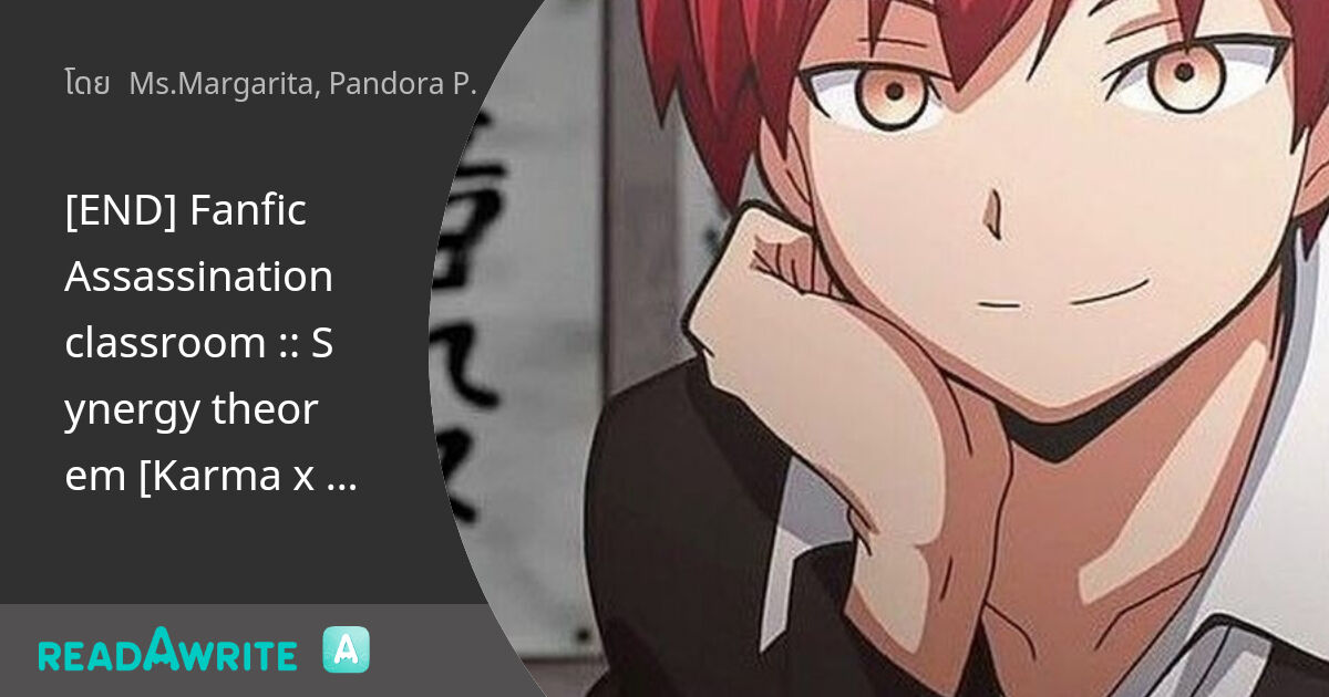 [END] Fanfic Assassination classroom :: Synergy theorem [Karma x OC ...
